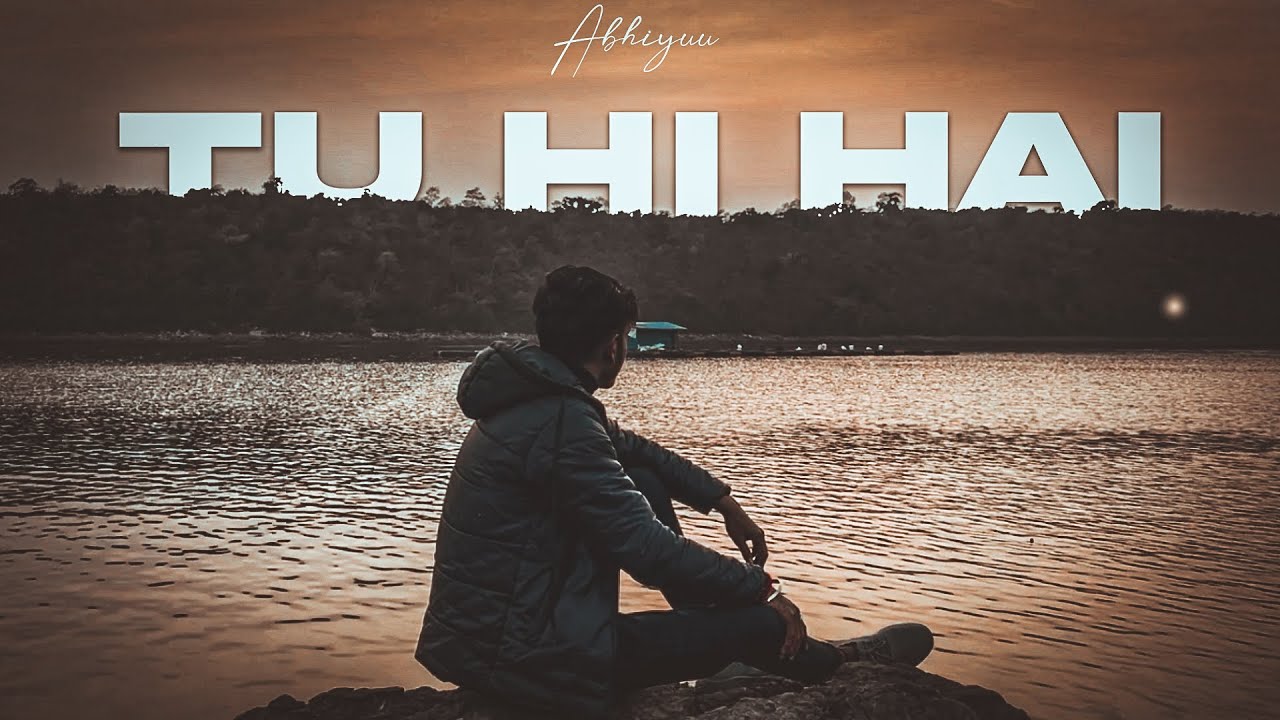 Abhiyu - Tu Hi Hai | (Official Music Video) - YouTube