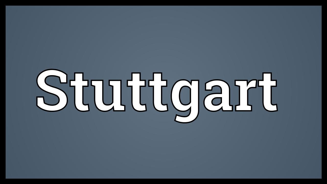 Stuttgart Meaning - YouTube