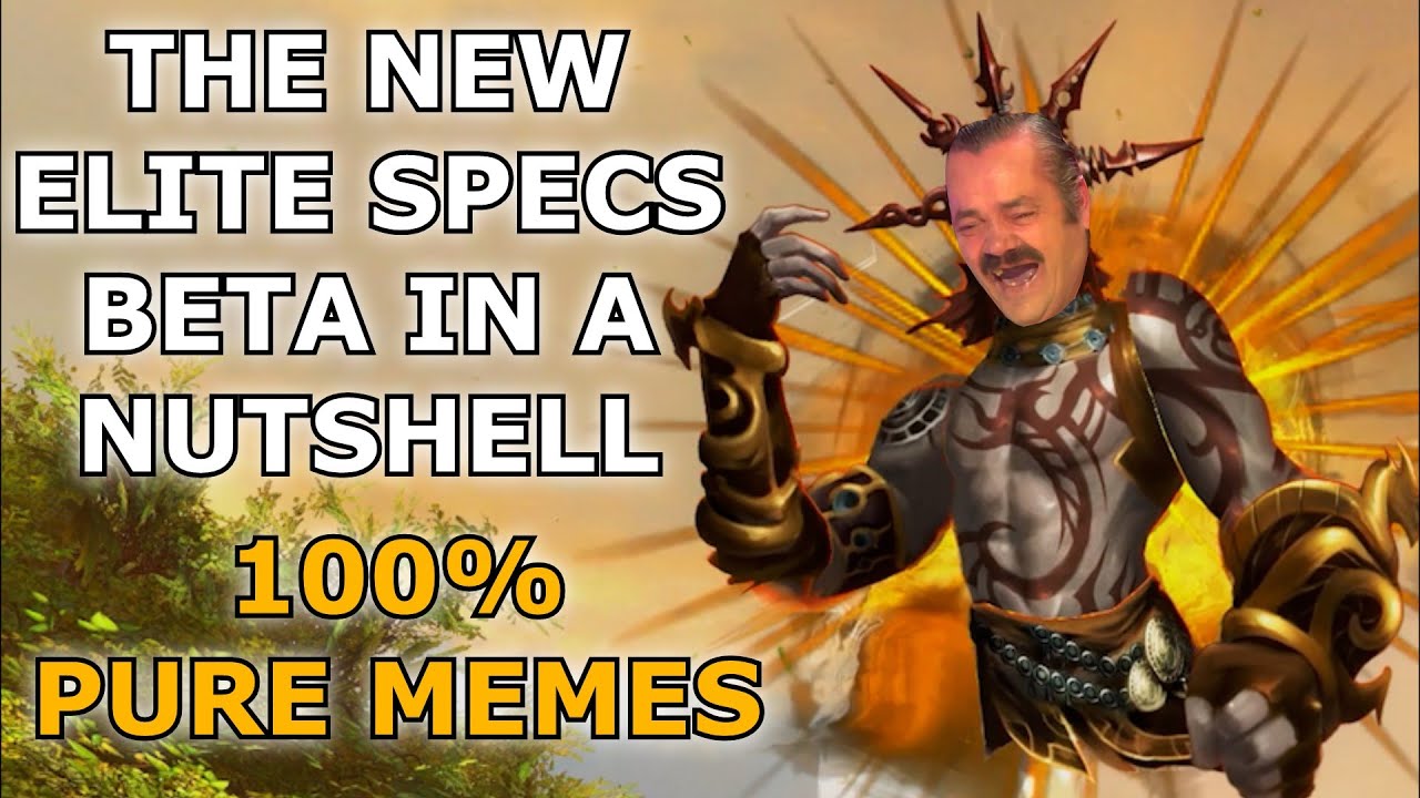 Guild Wars 2: Elite Specializations Beta In a Nutshell (100% Pure Memes) - YouTube