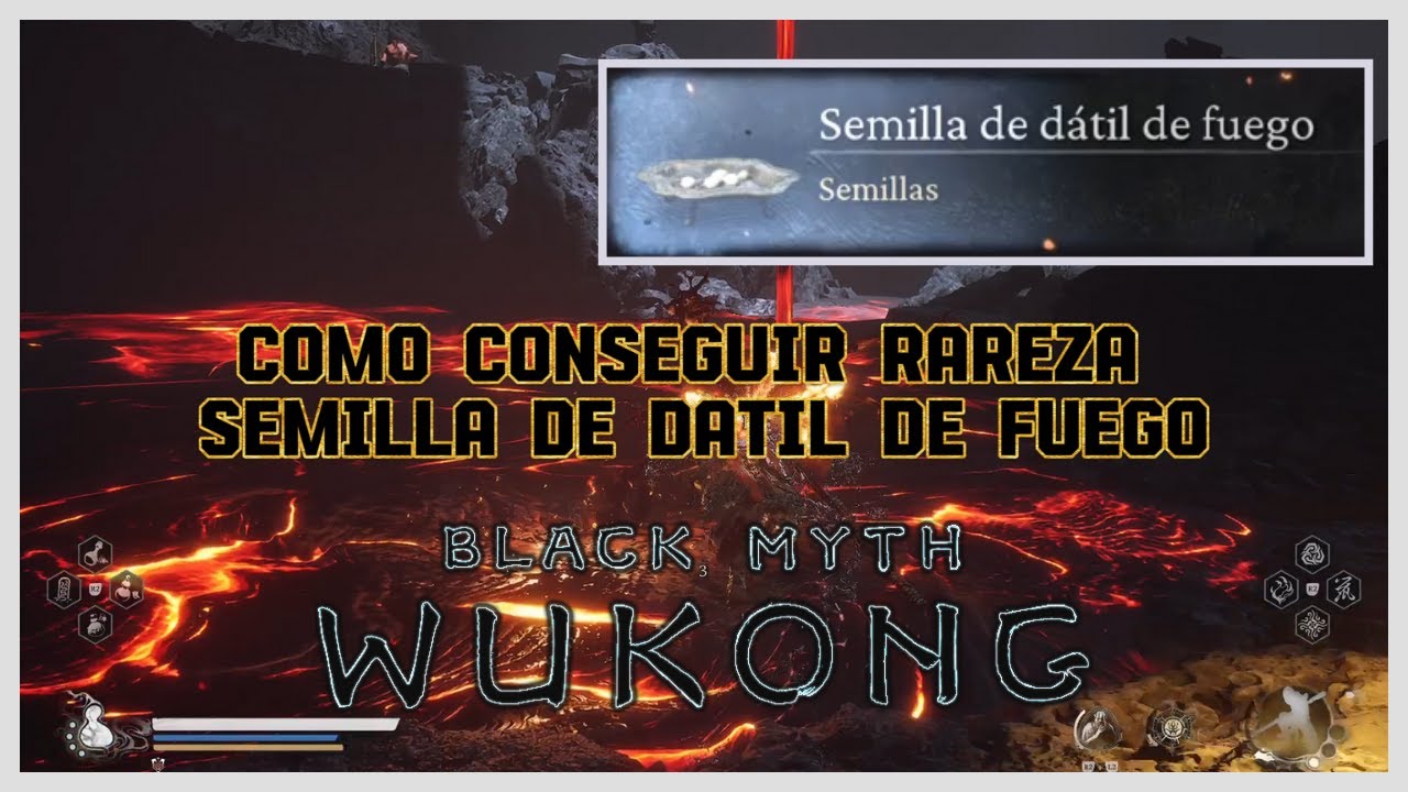 COMO CONSEGUIR RAREZA SEMILLA DE DÁTIL DE FUEGO | BLACK MYTH WUKONG ...