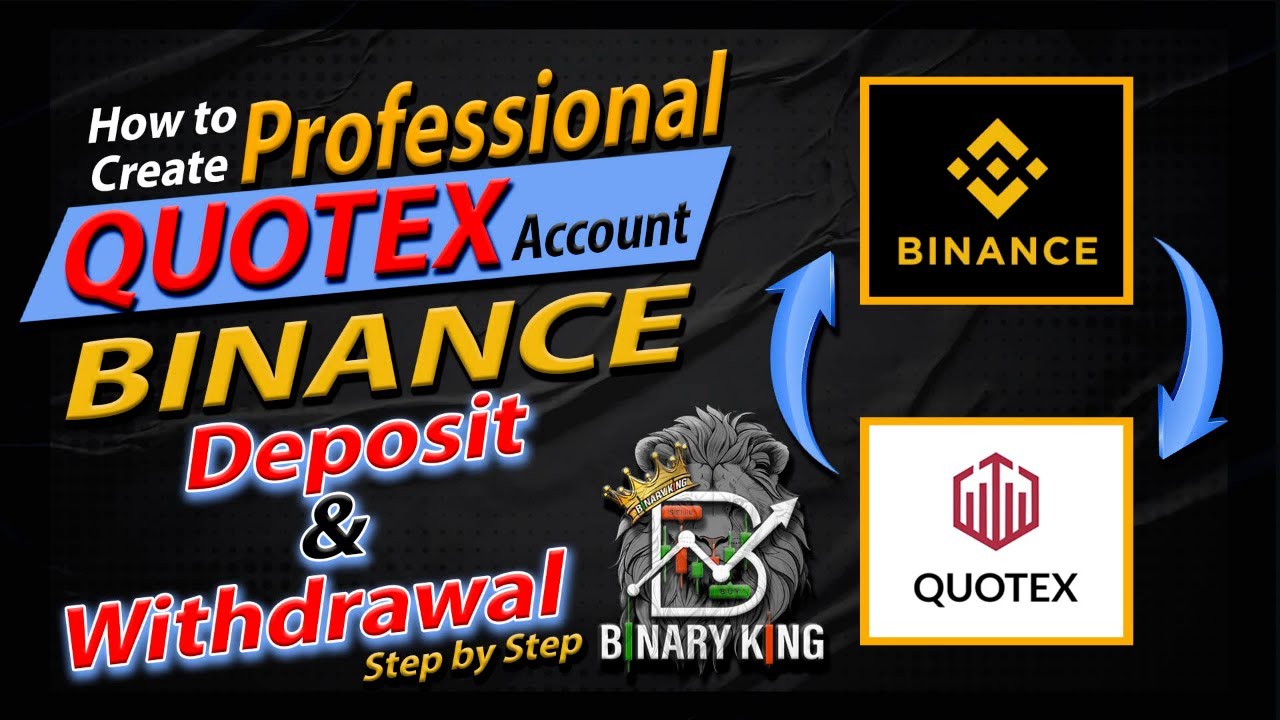 How to create professional QUOTEX account | Withdrawal & Deposit by BINANCE | BINARY KING - YouTube
