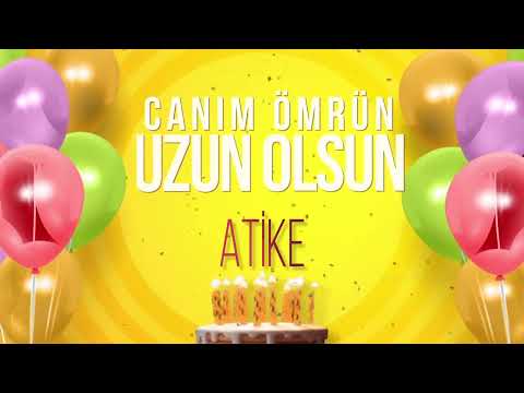 İyi ki doğdun ATİKE- İsme Özel Doğum Günü Şarkısı (FULL VERSİYON)