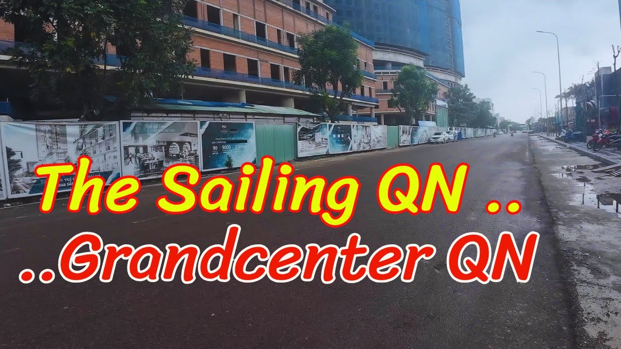 Once in a while, check out the progress of The Sailing Quy Nhon. Grandcenter Quy Nhon - YouTube