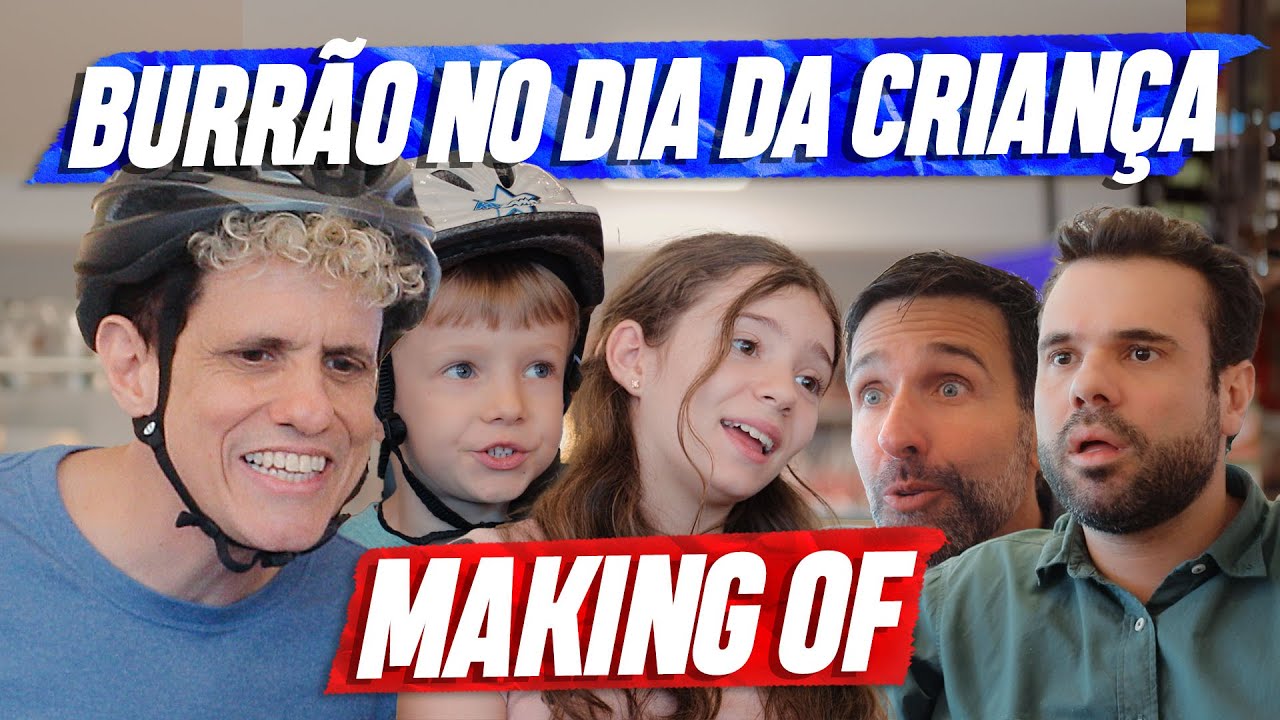 BURRÃO NO DIA DA CRIANÇA - MAKING OF | EMBRULHA PRA VIAGEM - YouTube