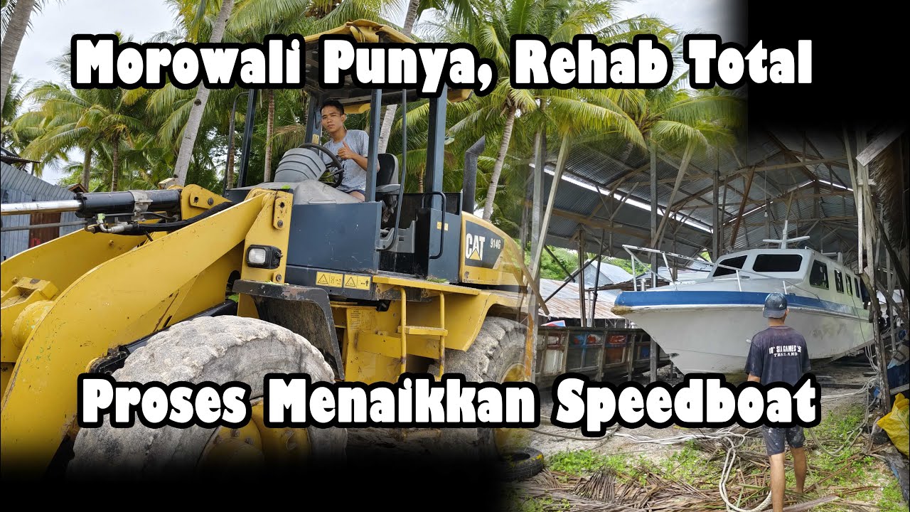 Proses Menaikkan Speedboat [] Morowali Punya, Rehab Total - YouTube