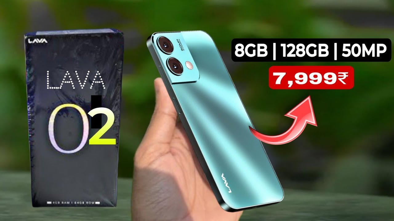 Lava O2🩸unboxing Videos || First Look, Full Specs, India Release ...