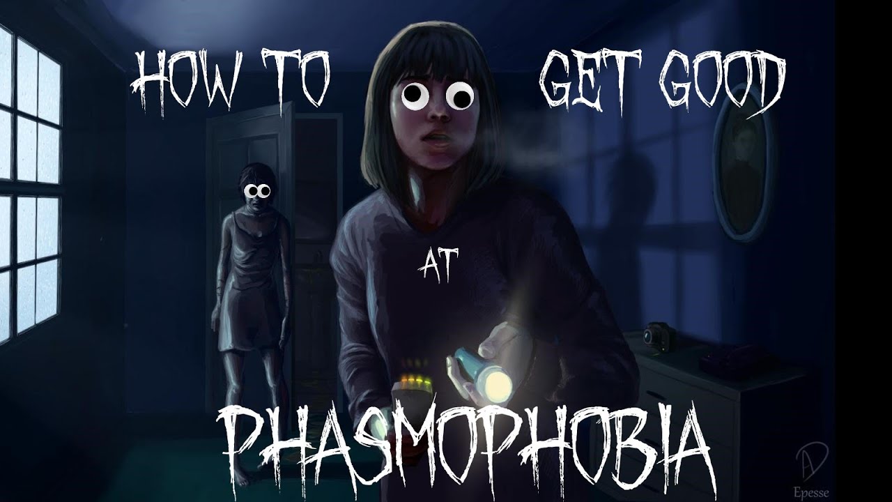 How to Get Good at Phasmophobia | A Beginner's Guide - YouTube