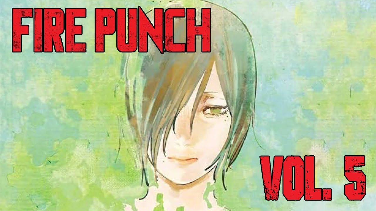 Let's Read: Fire Punch! | Fire Punch Vol. 5 Reaction - YouTube