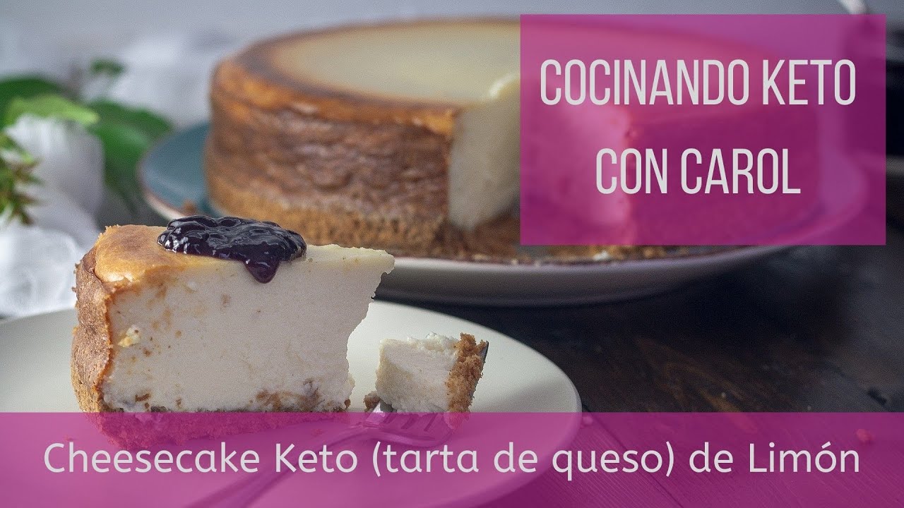 Cocinando Keto con Carol Cheesecake Low Carb (tarta de queso) de Limón ...