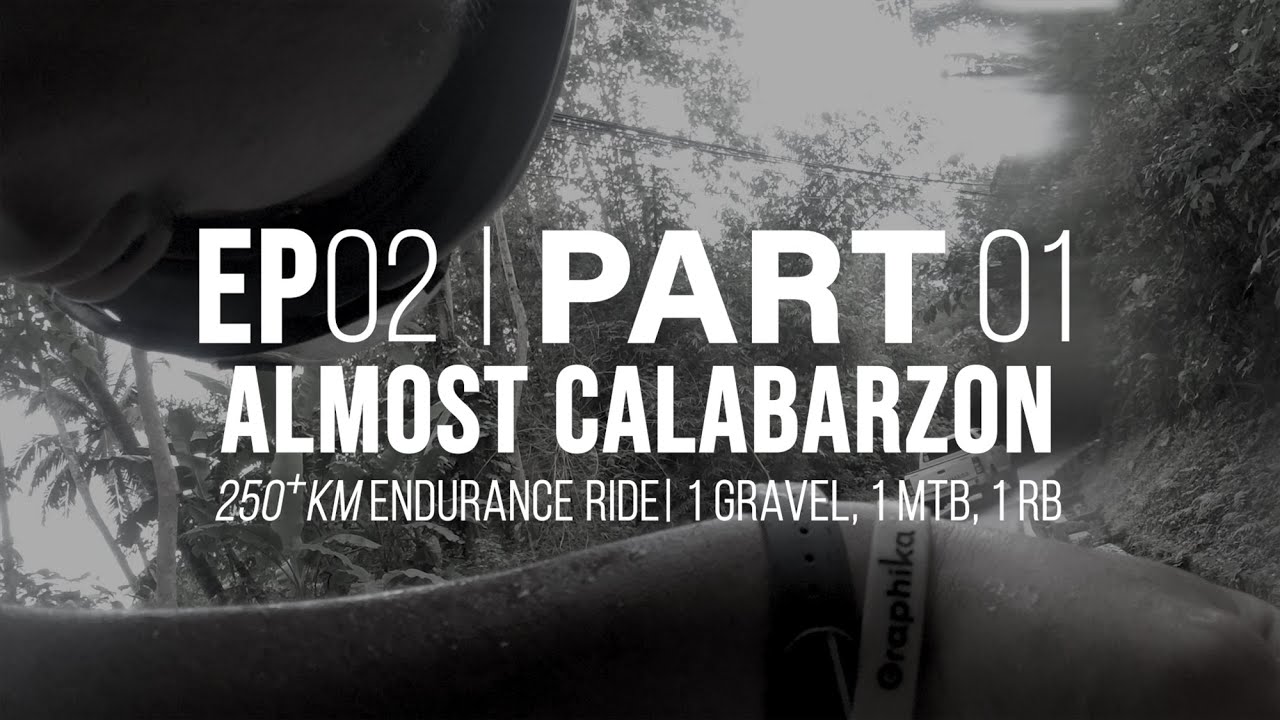 Ep 02 pt. 01 | Almost CALABARZON Loop - 250KM ride in a day - YouTube
