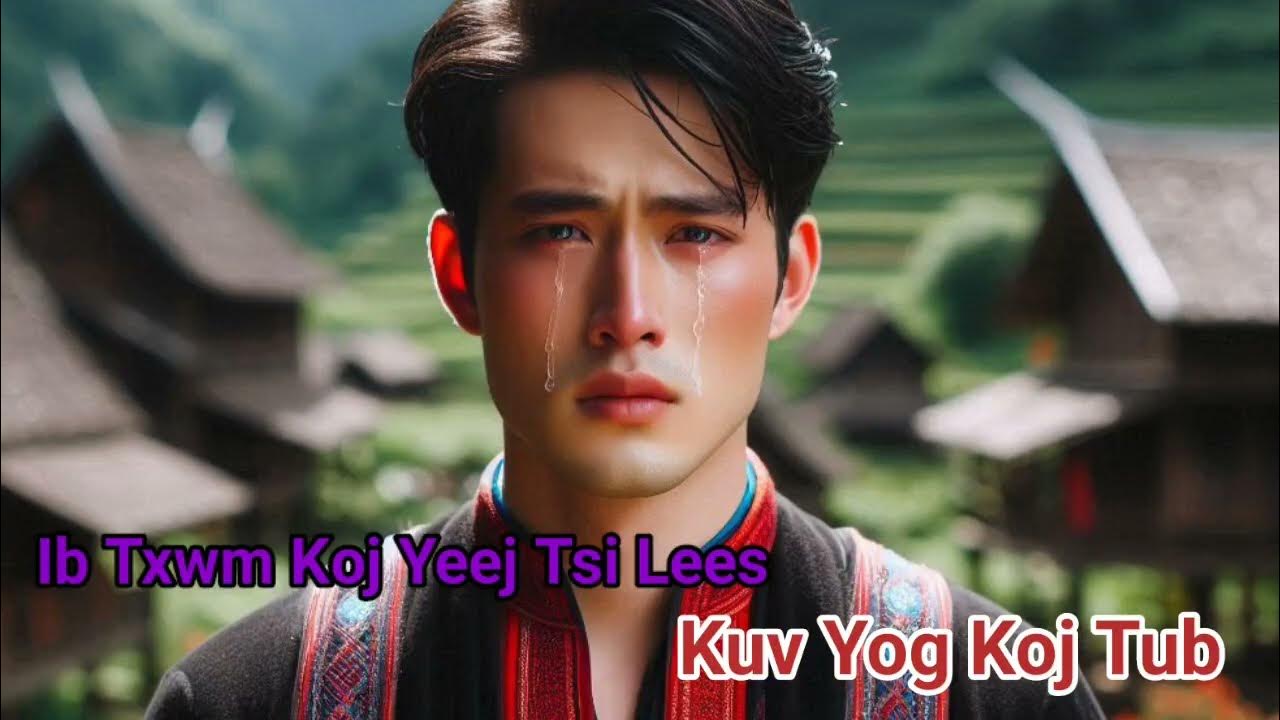 Ib txwm koj yeej tsis lees kuv yog koj tub_Ntu2end - YouTube