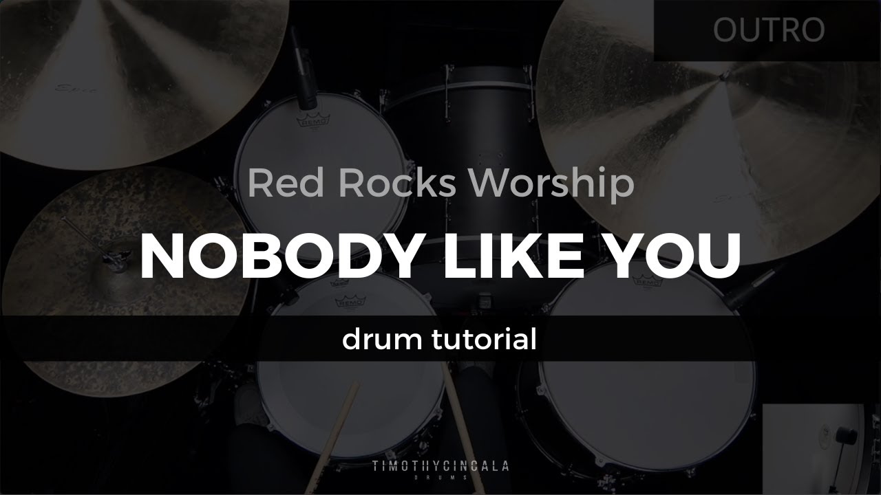 Nobody Like You - Red Rocks Worship (Drum Tutorial/Play-Through) - YouTube
