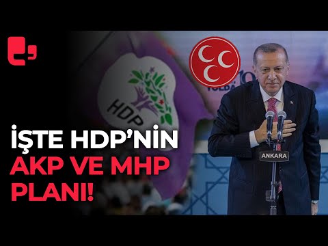 İşte HDP’nin AKP ve MHP planı!