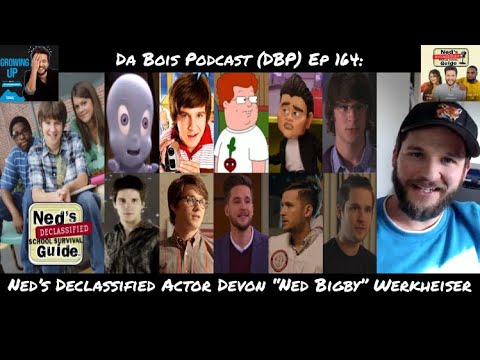 Devon “Ned Bigby” Werkheiser Ned’s Declassified Actor Interview DBP ...