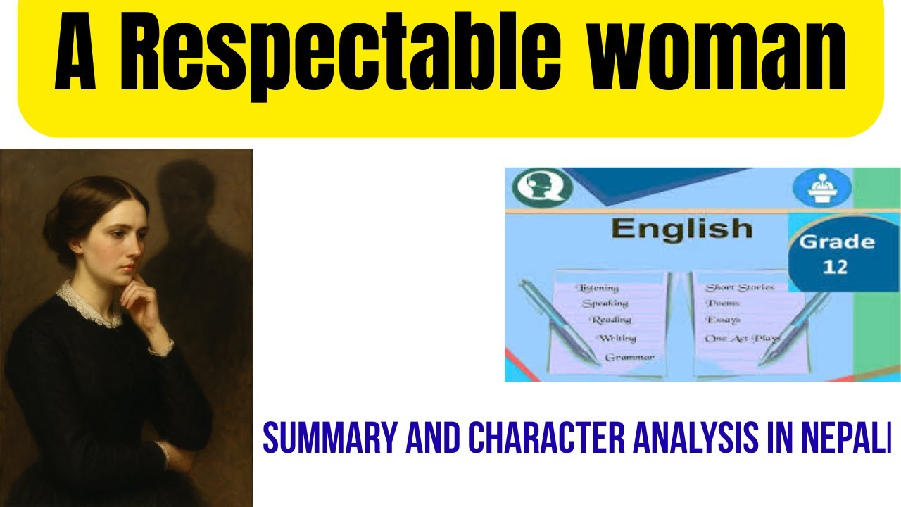 A Respectable Woman \class 12 summary analysis, character analysis ...