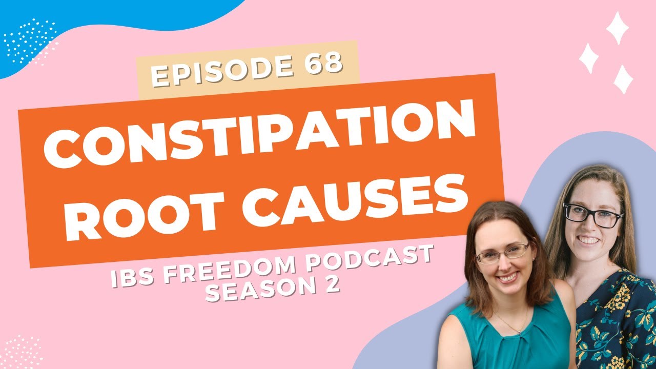 Constipation Root Causes - IBS Freedom Podcast #168 - YouTube