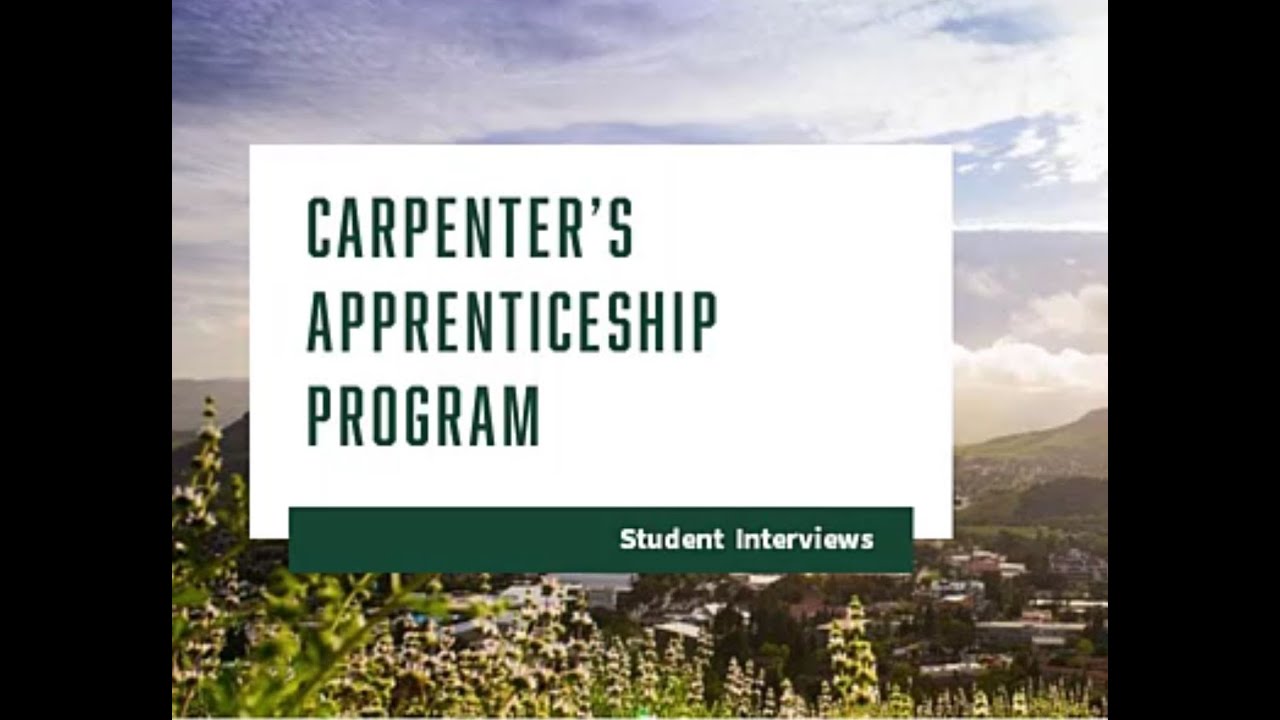 Carpenters Apprenticeship Student Interviews - YouTube