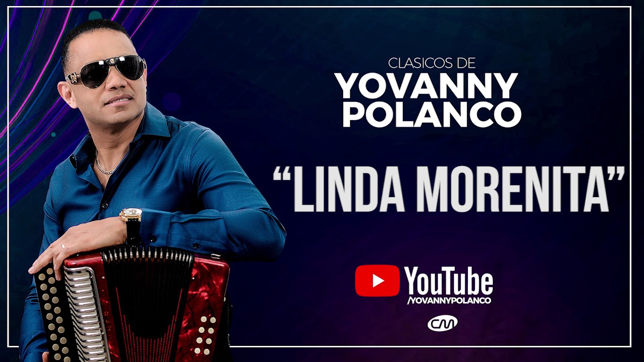 Yovanny Polanco - Linda Morenita (Clásicos de Polanco) - YouTube