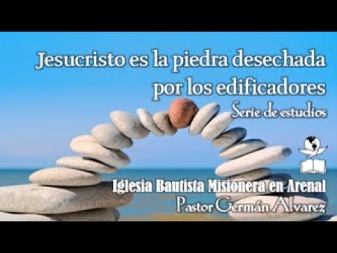 51. Jesucristo es la piedra desechada por los edificadores - YouTube