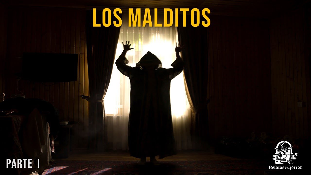 Los Malditos Parte I (Historias De Terror) - YouTube