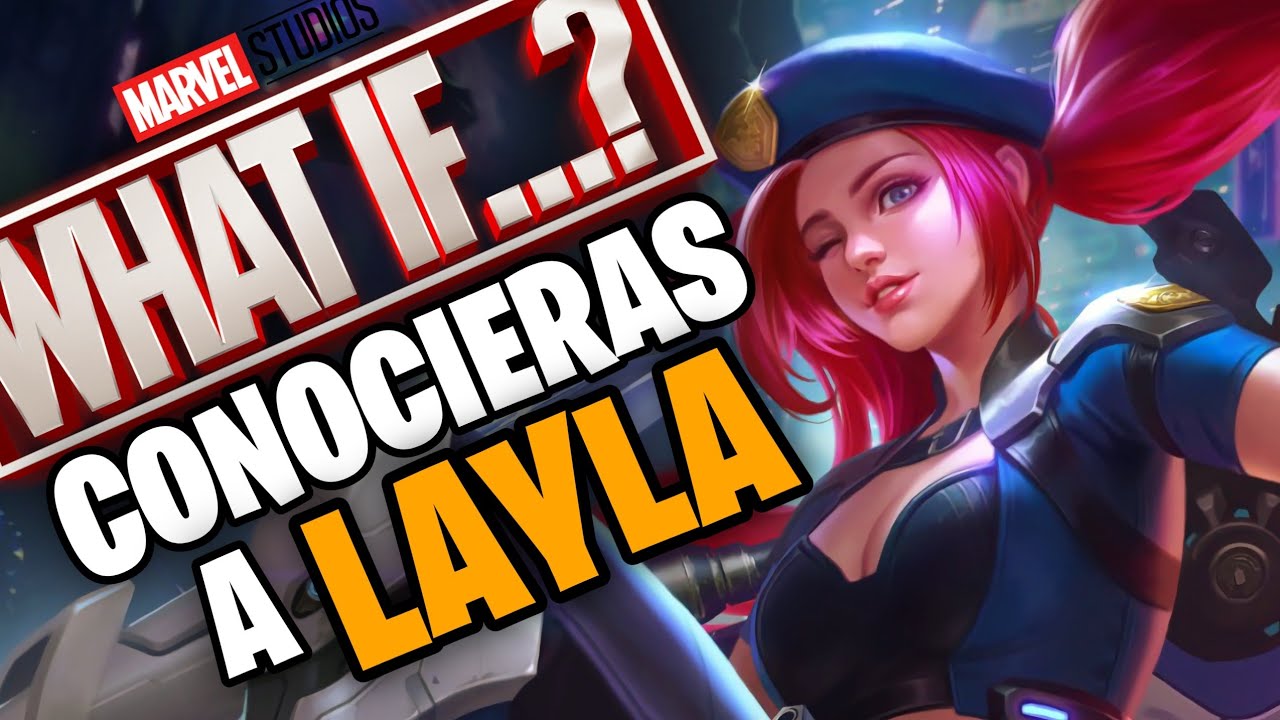 Guía LAYLA | LA MEJOR GUÍA DE LAYLA | WHAT IF | MOBILE LEGENDS | LEO # ...