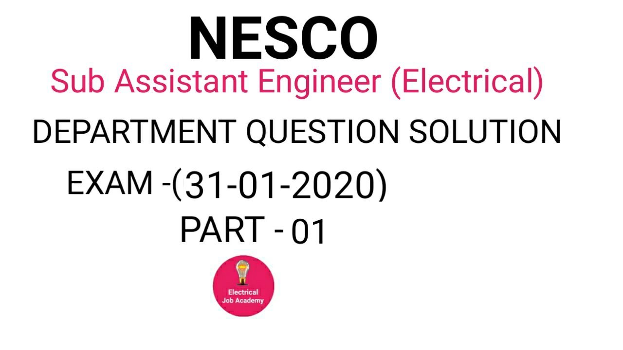 Part 01 NESCO Post Sub Assistant Engineer Electrical Dept part-01-nesco-post-sub-assistant-engineer-electrical-dept