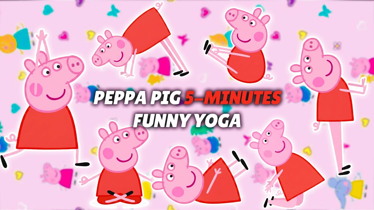 Laugh & Stretch with Peppa Pig! 😂🧘‍♀️ Kids Yoga Fun - YouTube