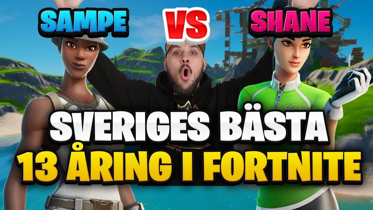 VEM ÄR SVERIGES BÄSTA 13 ÅRING I FORTNITE? SAMPE VS SHANE - YouTube