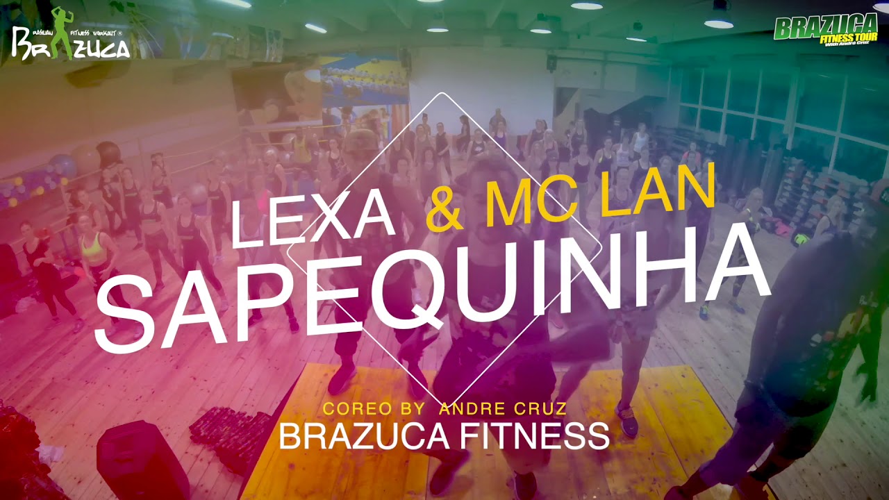 Sapequinha - Lexa & Mc Lan [ COREOGRAFIA] BRAZUCA FITNESS®️ - YouTube