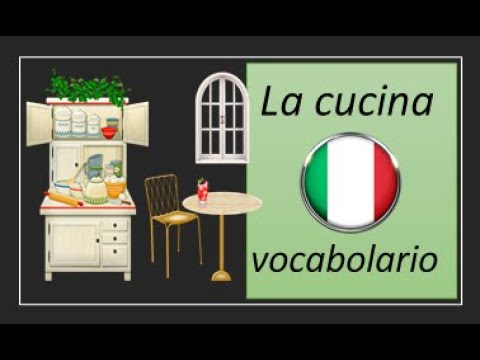 Lezione 111. La cucina : vocabolario (seconda parte) - YouTube