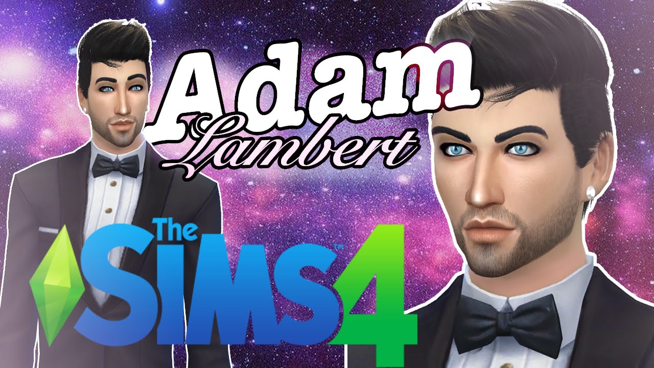 The Sims 4 : Create A Sim | Adam Lambert - YouTube