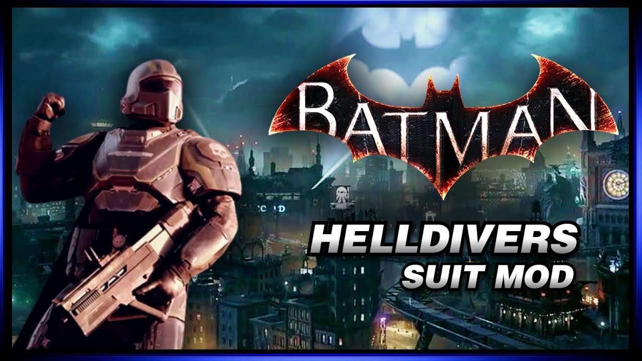 Arkham Knight - Helldiver II Suit Mod - YouTube