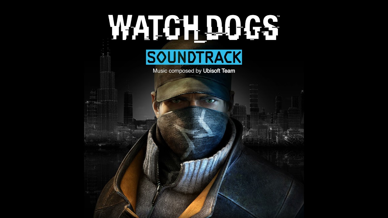 Watch Dogs - All Soundtracks by shevNR [2/3] - YouTube