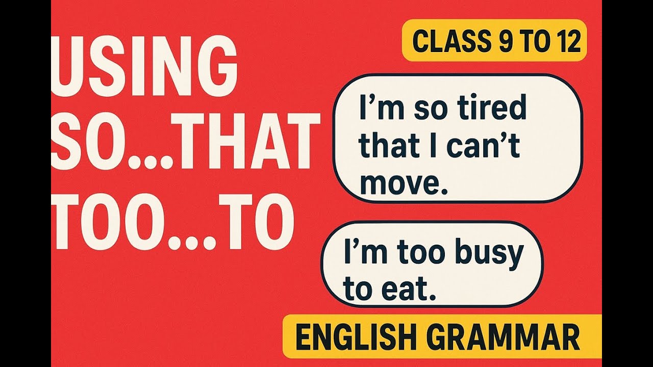 Using So...That & Too...To | Super Easy English Grammar for Class 9-12 ...