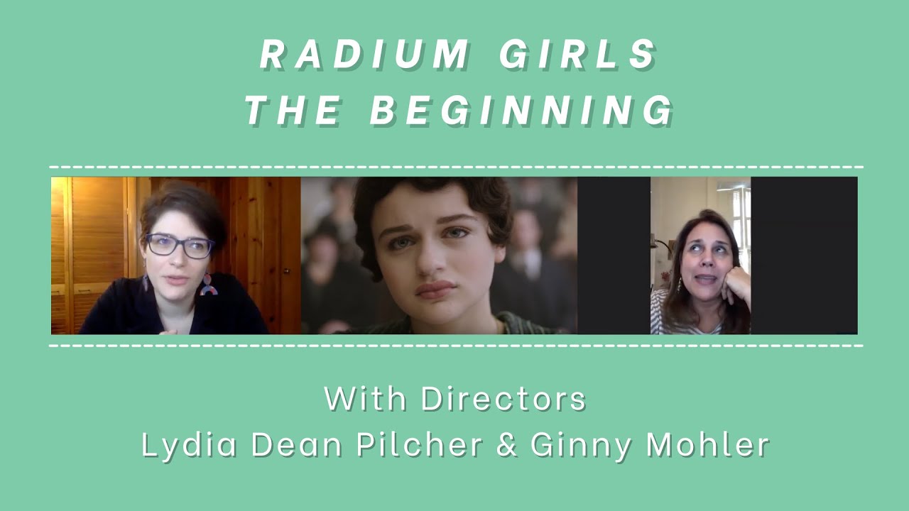 Lydia Dean Pilcher and Ginny Mohler discuss RADIUM GIRLS on Netflix ...