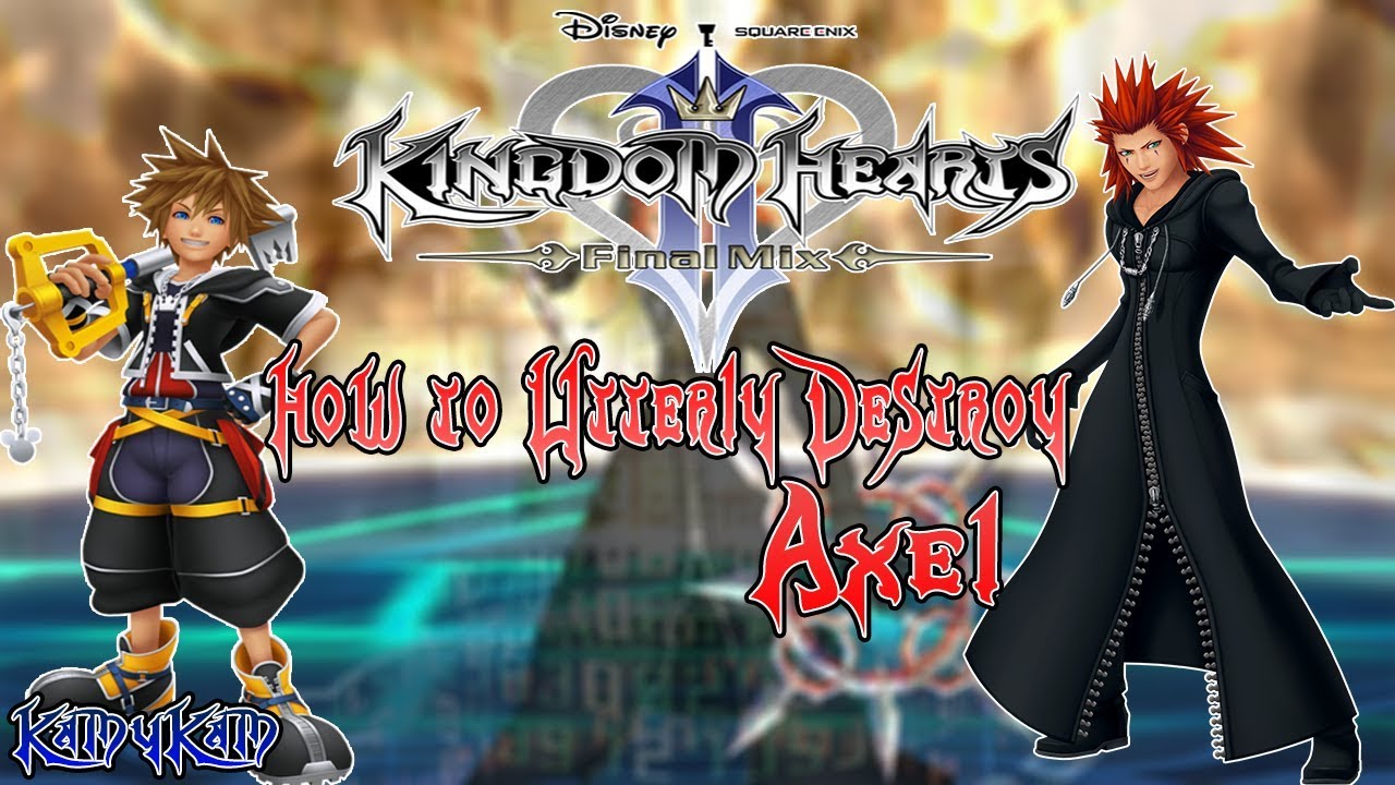 HOW TO UTTERLY DESTROY AXEL |Kingdom Hearts 2 Final Mix HD ReMix Data ...