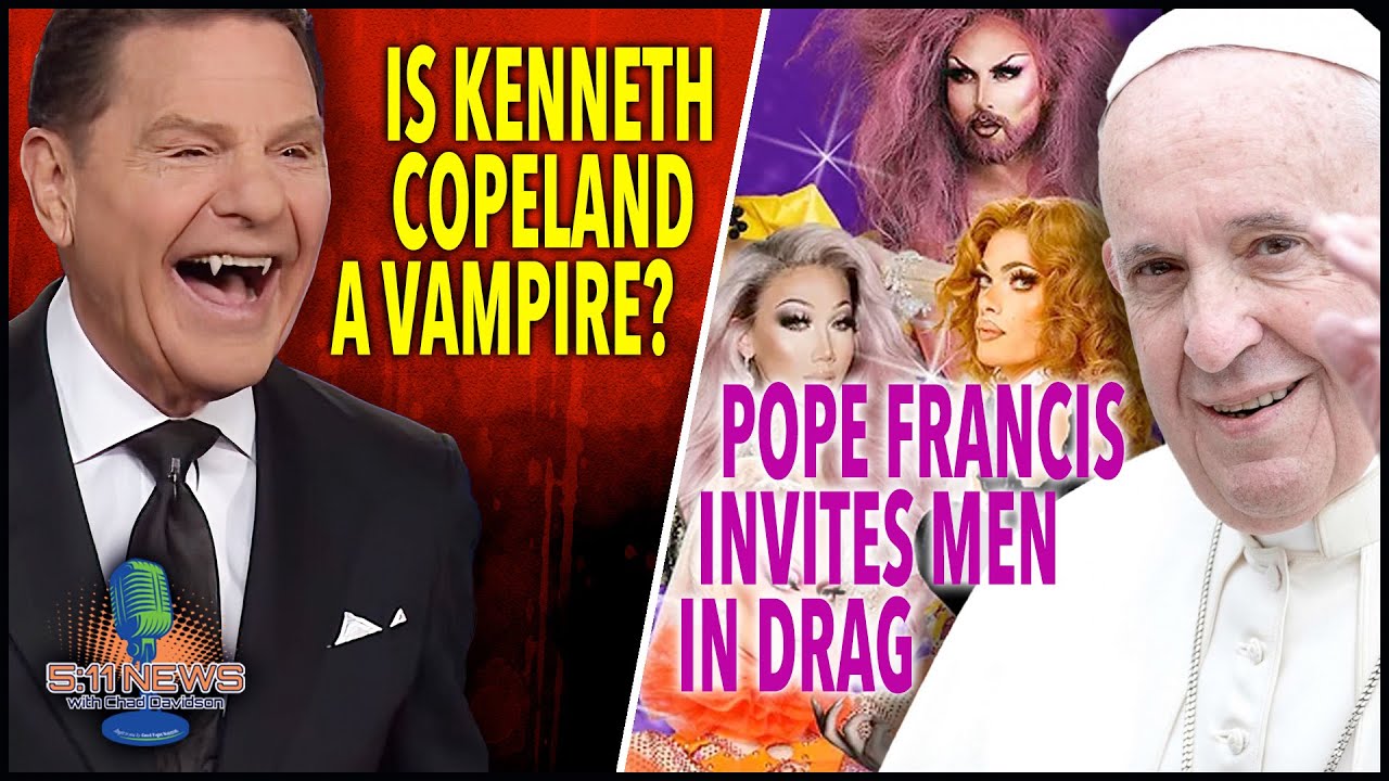Is Kenneth Copeland A Vampire? Pope Francis Invites Men In Drag - YouTube