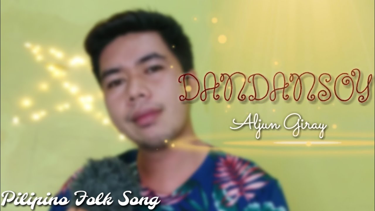 DANDANSOY - (c)Aljun Giray [Pilipino Folk Song] 3 voices 🎼 - YouTube