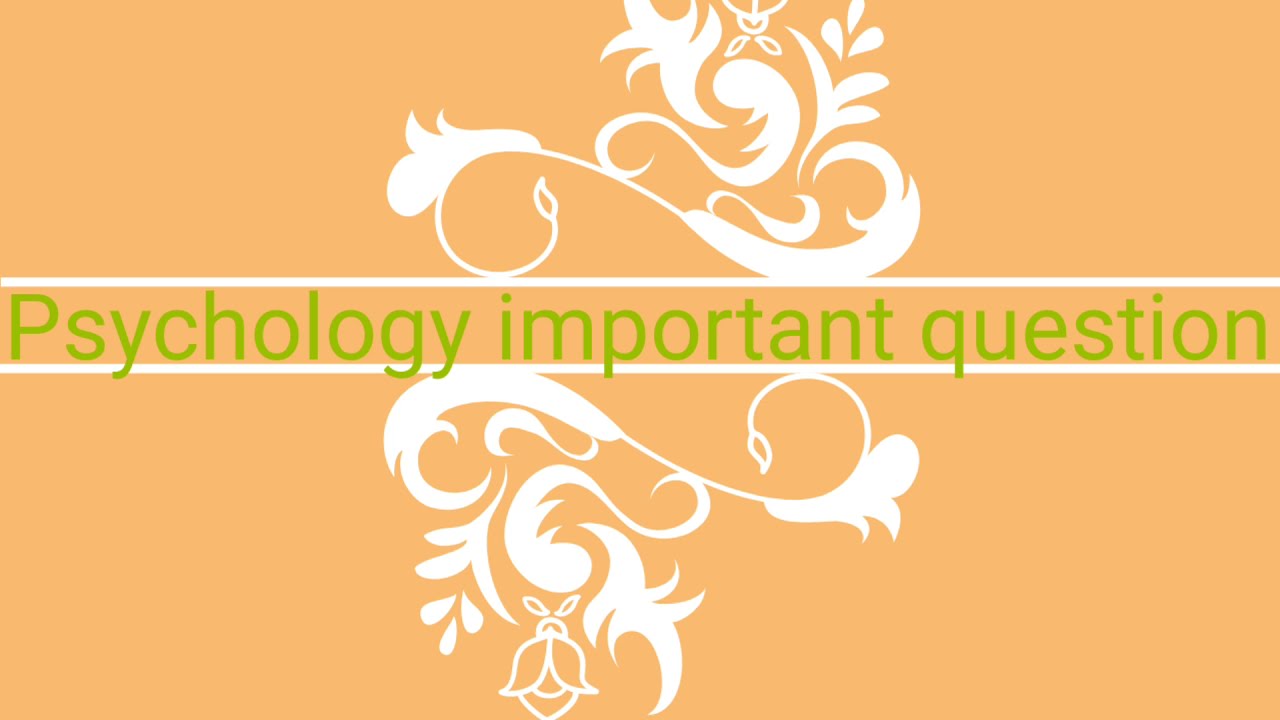 Psychology Important Question Part 7 YouTube psychology-important-question-part-7-youtube