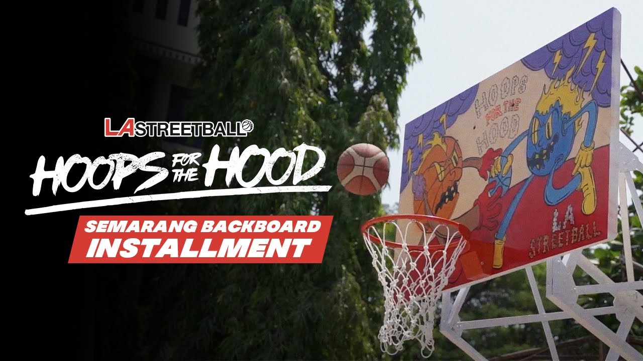 LA Streetball HOOPS FOR THE HOOD - Semarang Backboard Installment - YouTube
