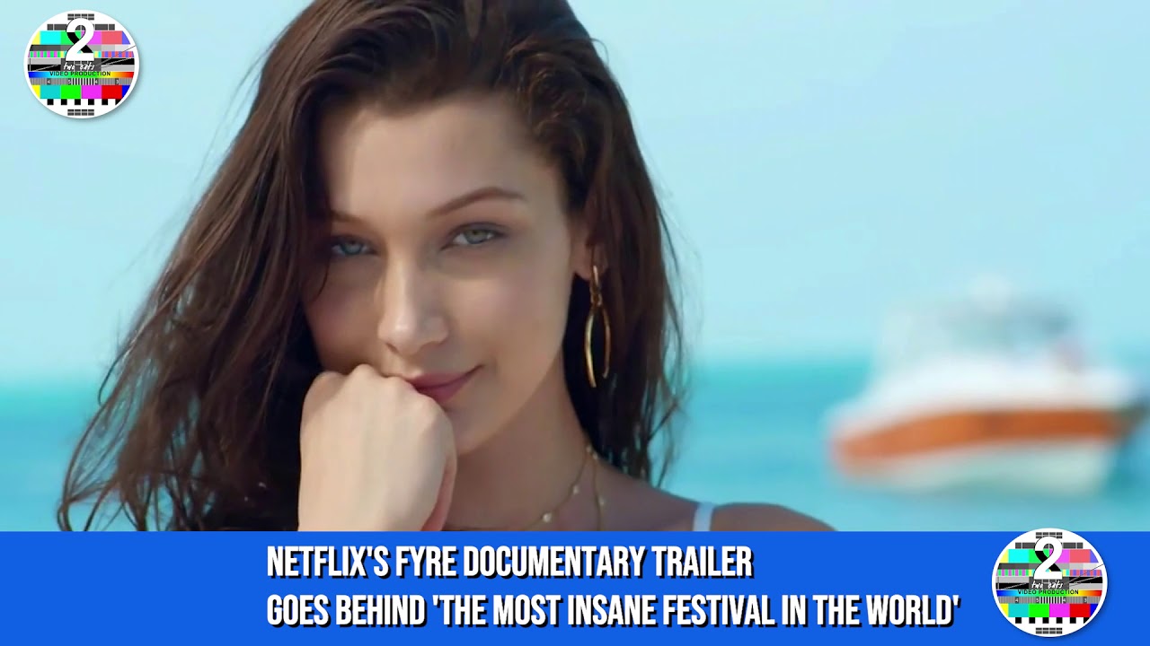 Netflix's Fyre documentary trailer goes behind 'the most insane ...