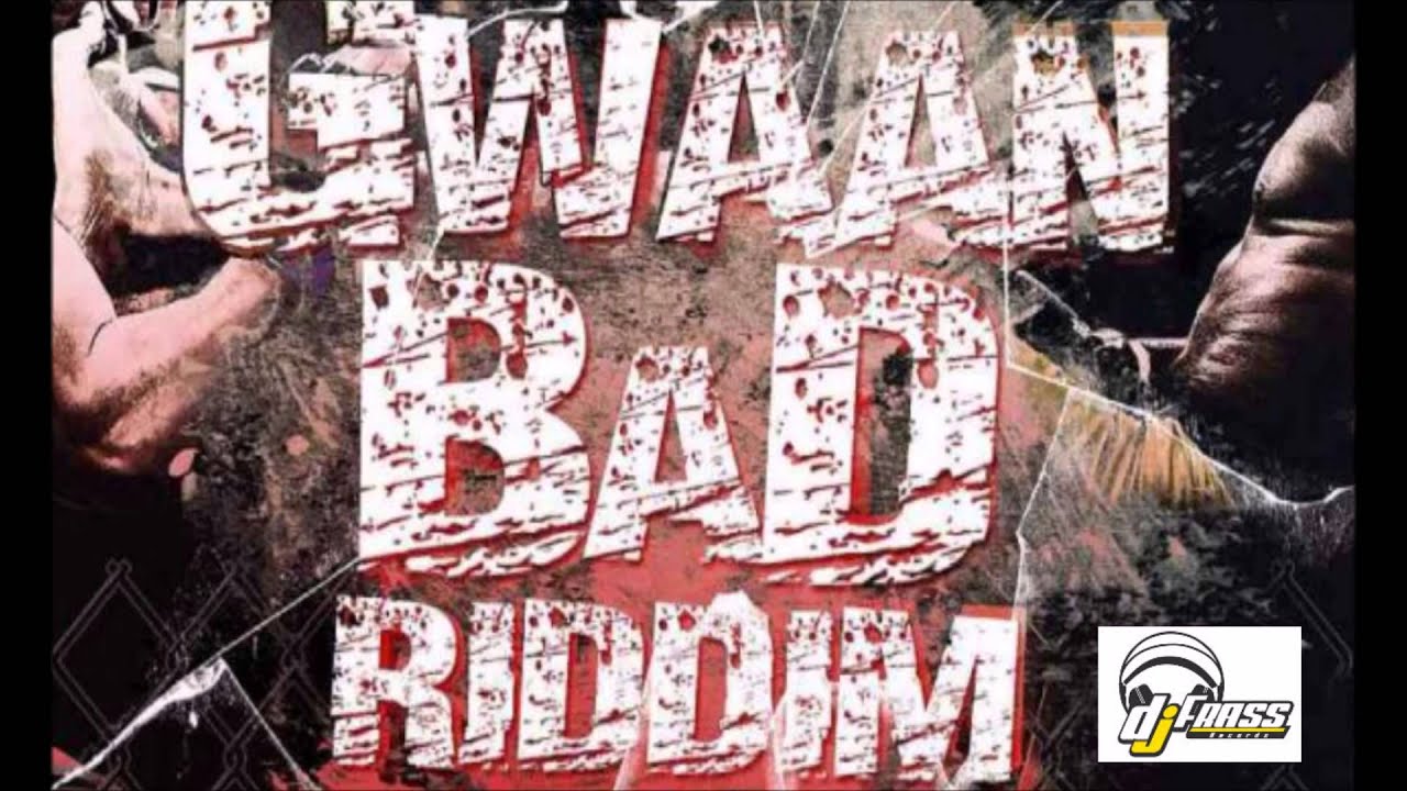 Gwaan Bad Riddim mix [JUNE 2014] (DjFrass Records) mix by djeasy - YouTube