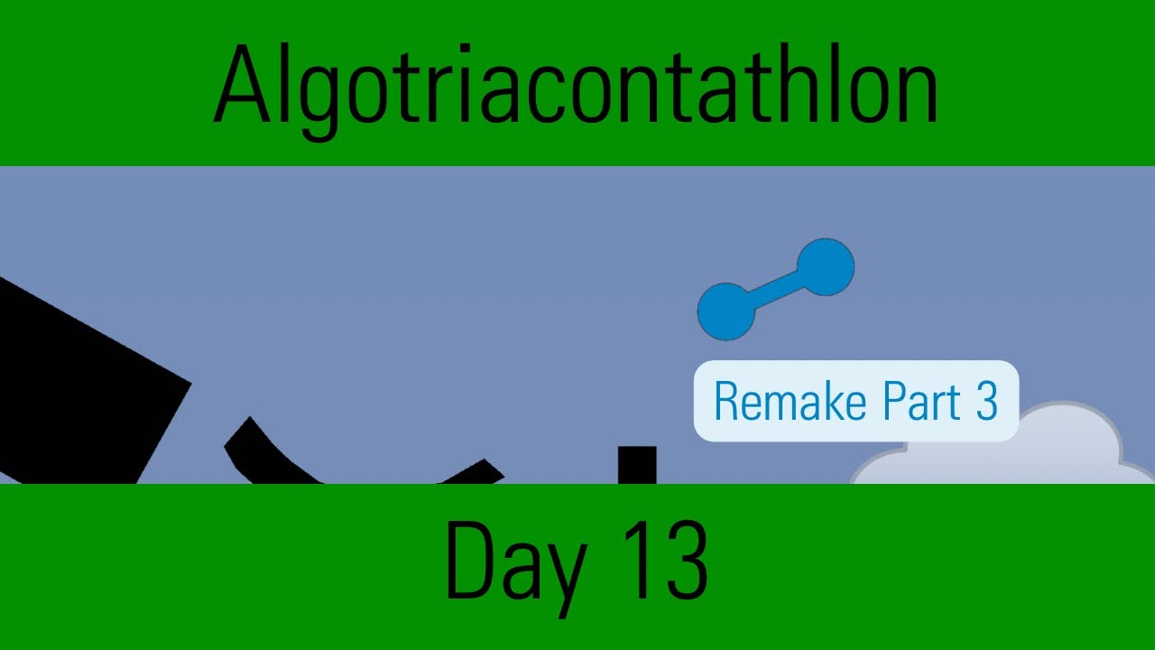 Algotriacontathlon Day 13 - YouTube