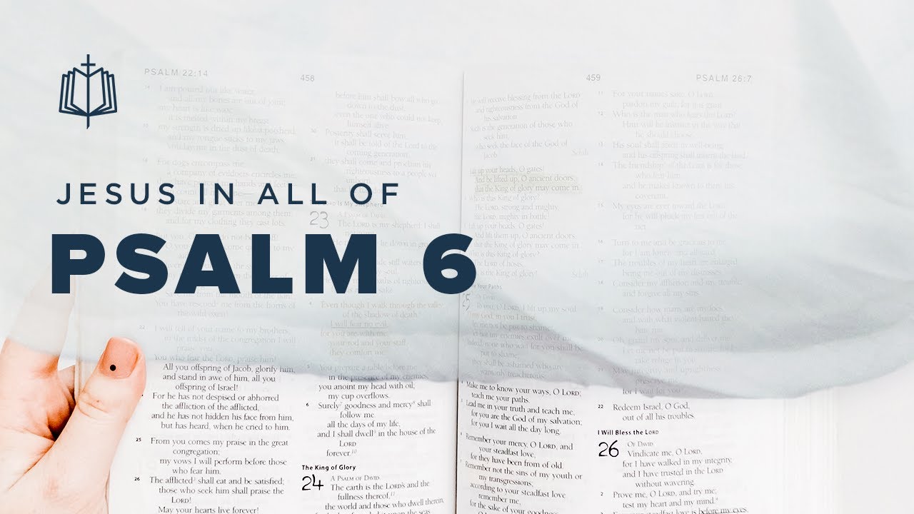 Psalm 6 | How Long O Lord | Bible Study - YouTube