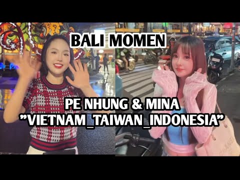 PE NHUNG & MINA BALI MOMEN ‼️keseruan liburan di bali indonesia - YouTube
