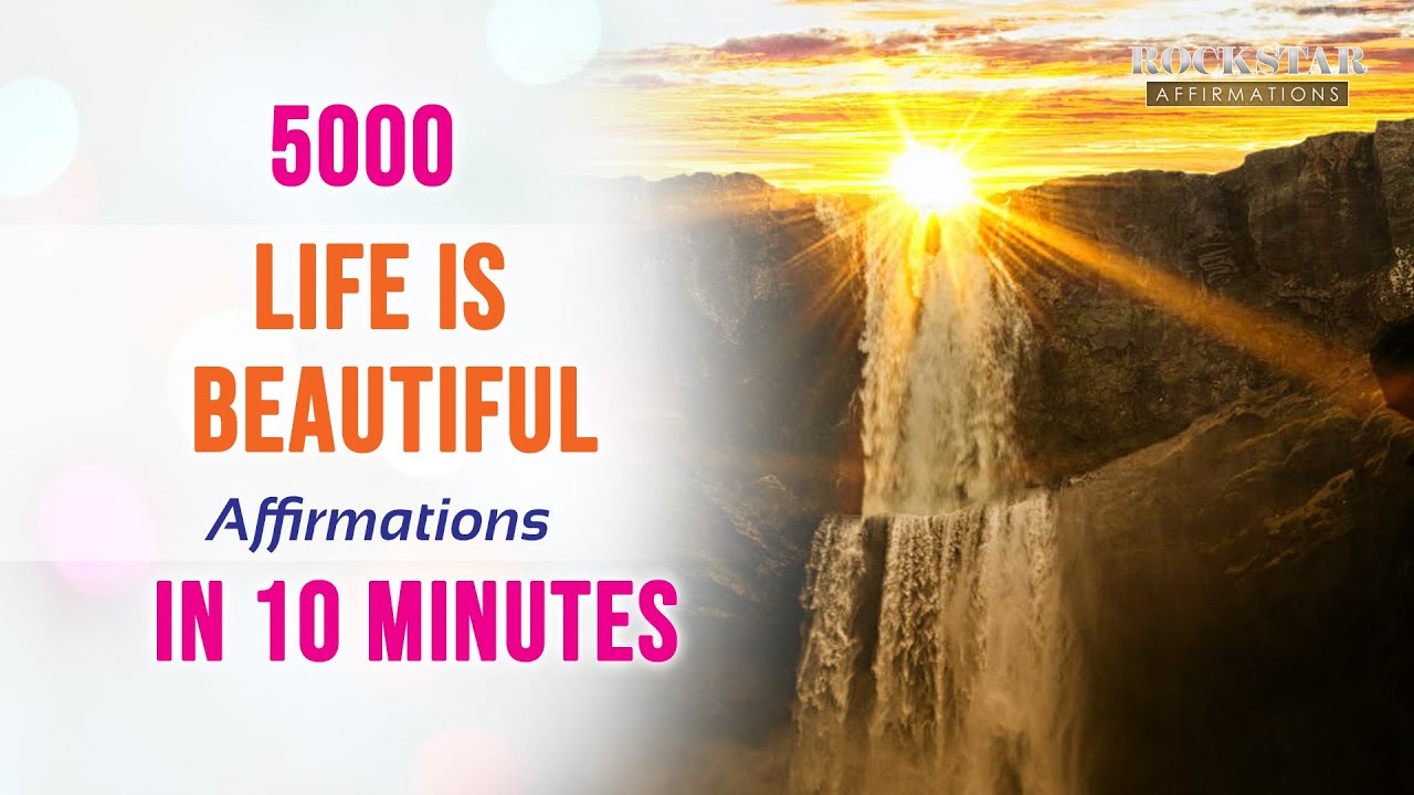 5000 Life Is Beautiful Affirmations in 10 Minutes - Super-Charged ...