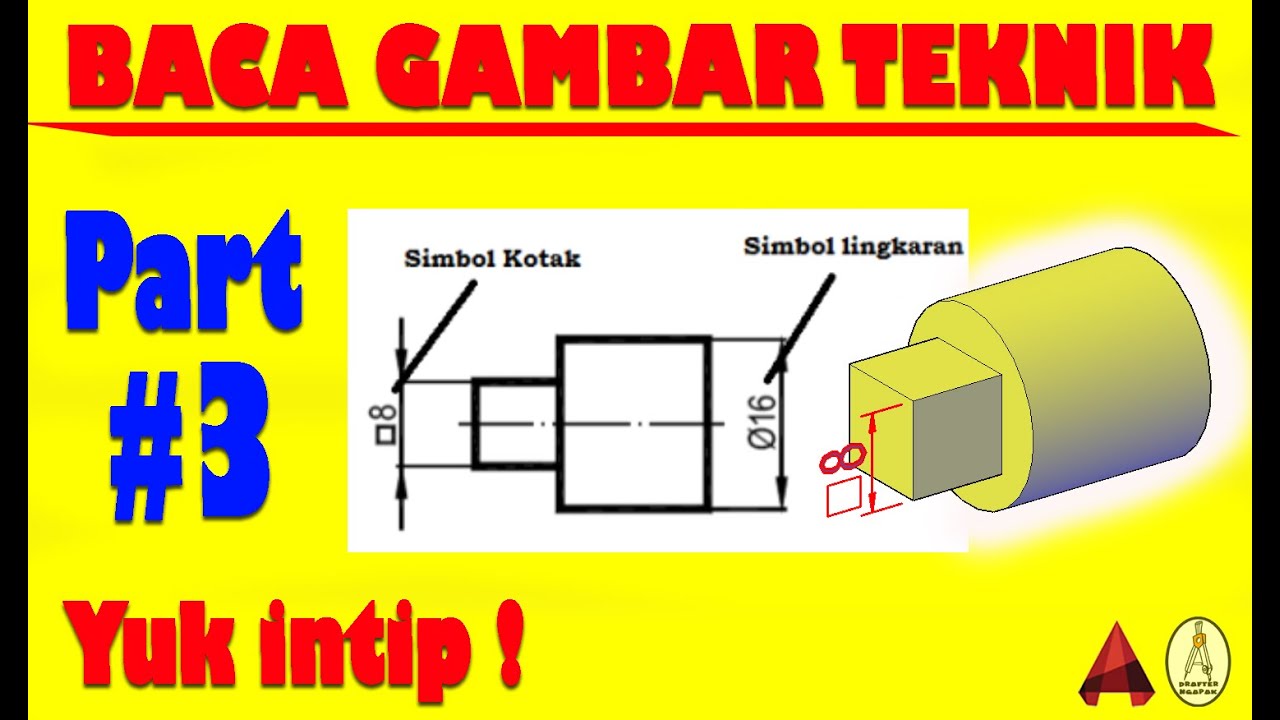 Cara Membaca Gambar Teknik Mesin ( Untuk Pemula ) Part#3 - YouTube