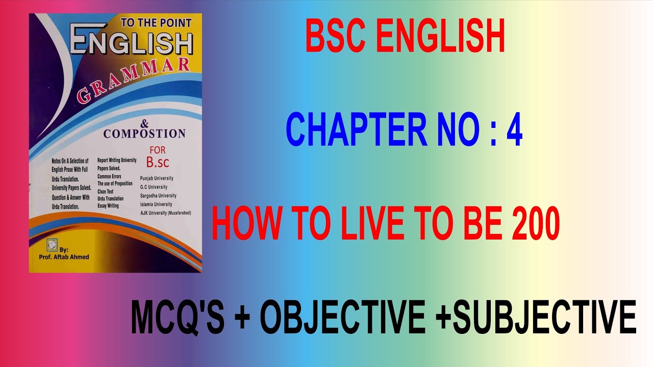 BSC English Chapter No :4 ,HOW TO LIVE TO BE 200 MCQ's +SUBJECTIVE ...