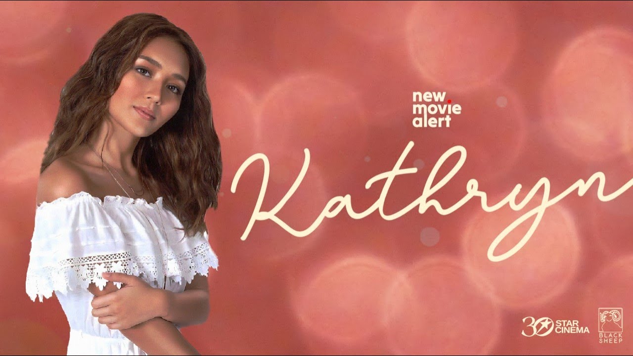 New Movie Alert | Kathryn Bernardo - YouTube