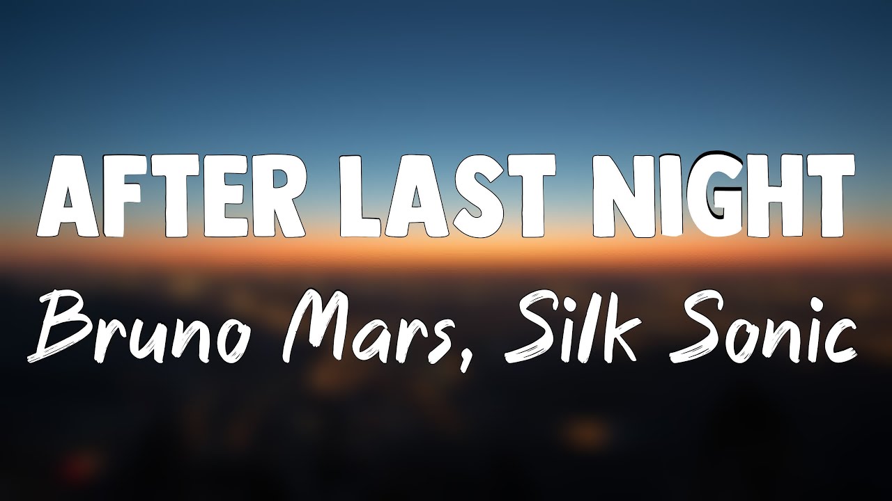 After Last Night (With Thundercat & Bootsy Collins) - Bruno Mars, Silk ...